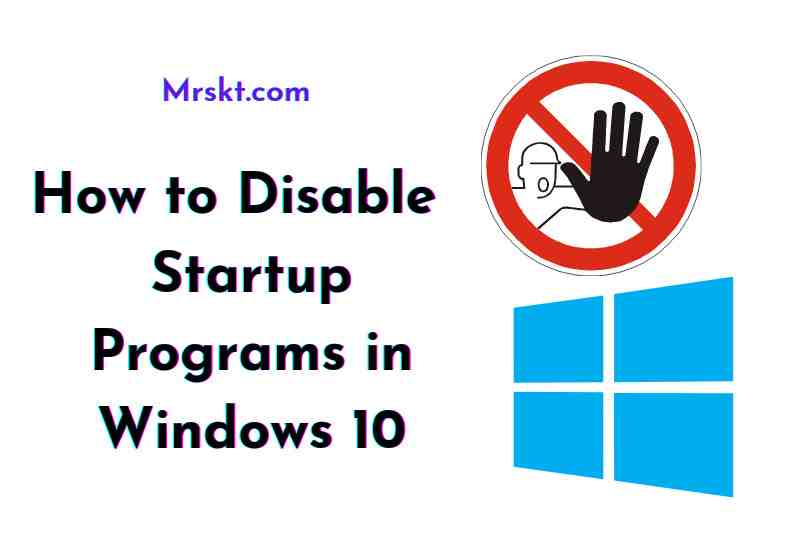  3 Method How To Disable Startup Programs In Windows 10 